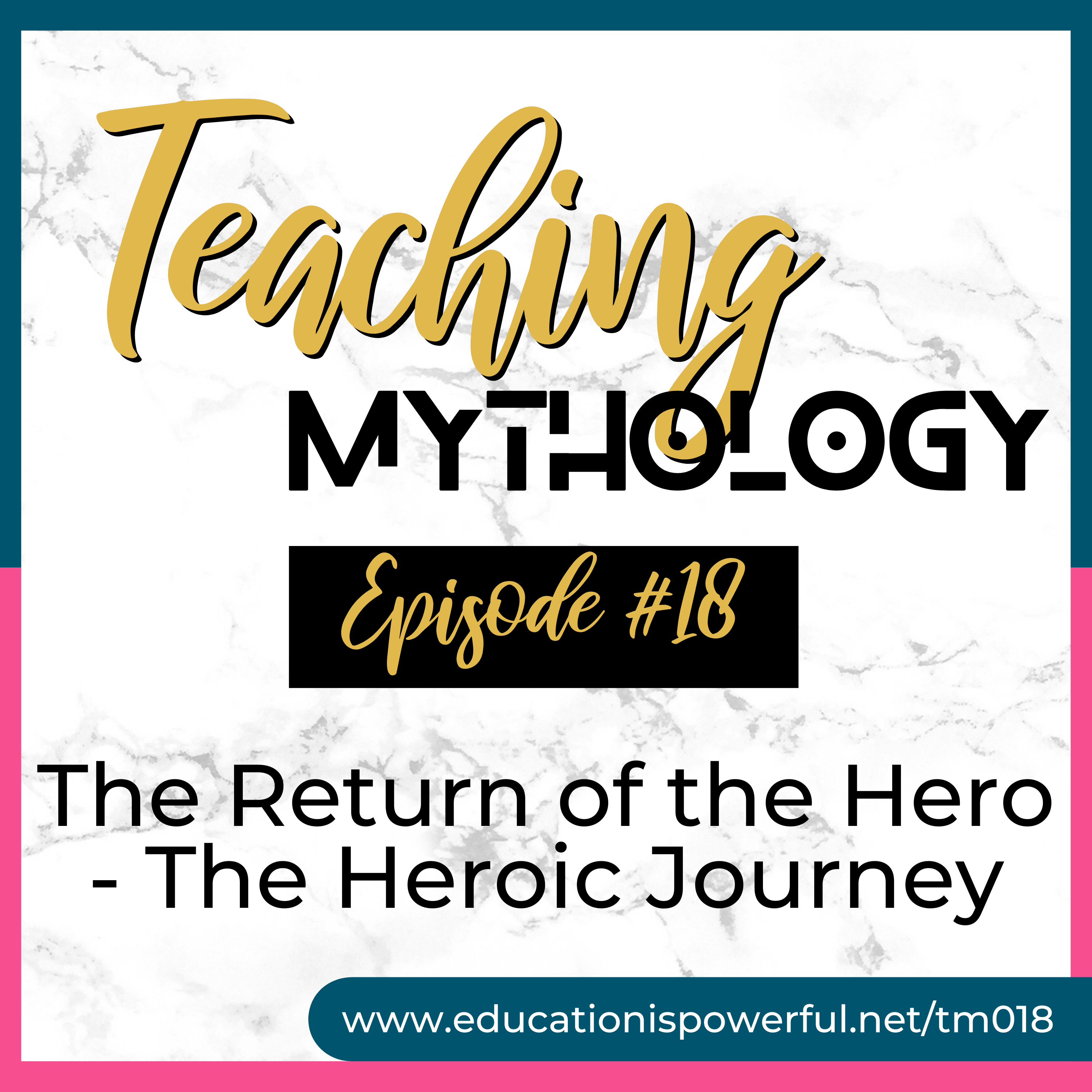 018: The Return of the Hero - The Heroic Journey - Part 3 - Education ...